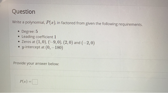 Solved Question Write a polynomial, P(2), in factored from | Chegg.com