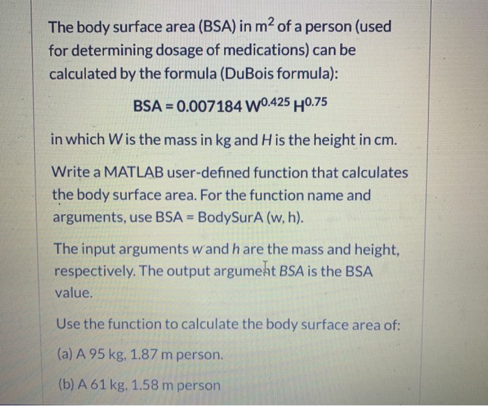 Solved The body surface area (BSA) in m? of a person (used | Chegg.com