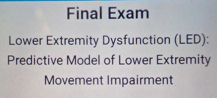 Solved Final ExamLower Extremity Dysfunction | Chegg.com