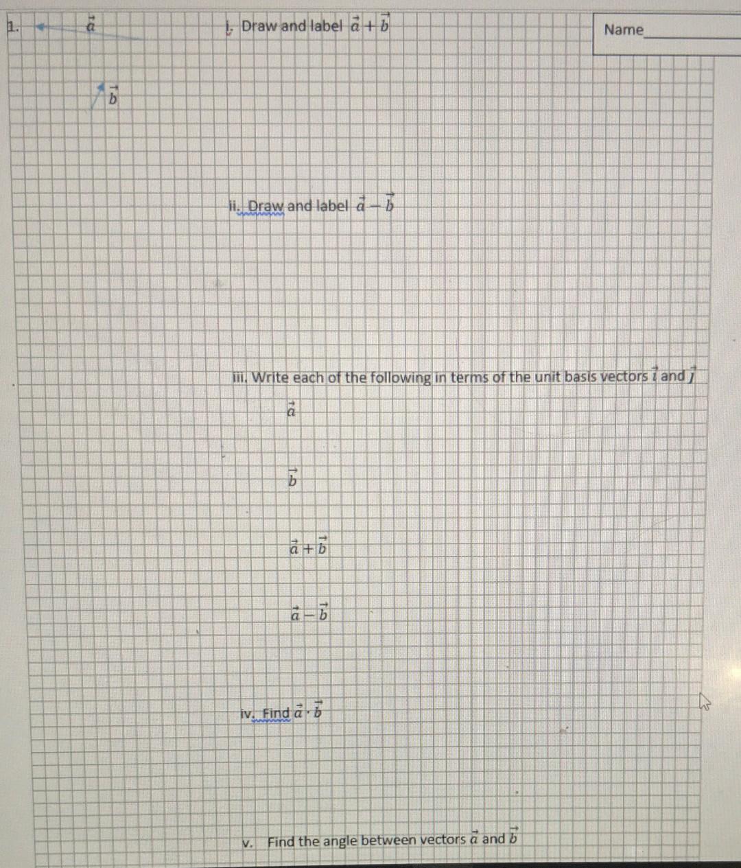 Solved 1. Draw and label a+b Name ii. Draw and label a−b | Chegg.com