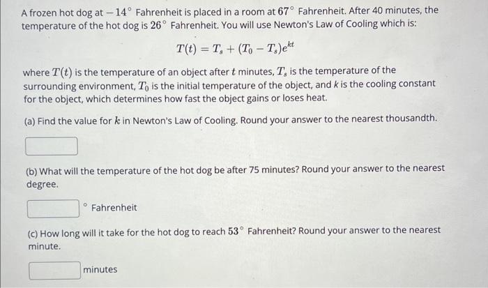 Solved A frozen hot dog at −14∘ Fahrenheit is placed in a | Chegg.com