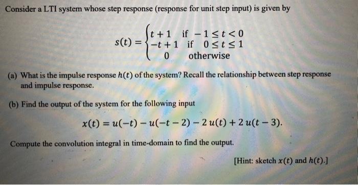 Solved Consider a LTI system whose step response (response | Chegg.com