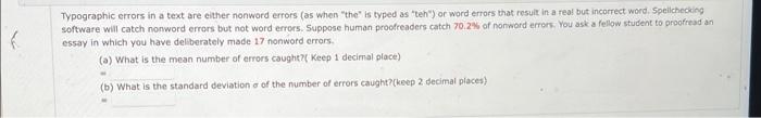 Solved Typographic errors in a text are either nonword | Chegg.com