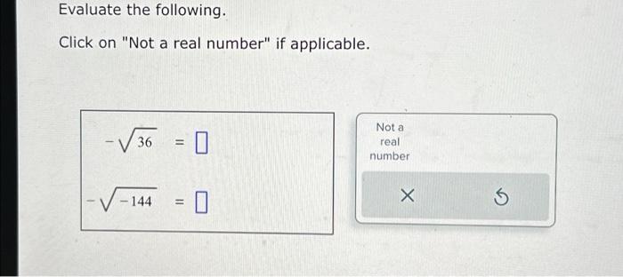 Solved Evaluate the following. Click on "Not a real number" | Chegg.com