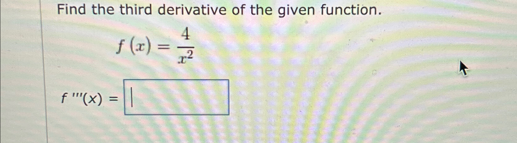 Solved Find the third derivative of the given | Chegg.com