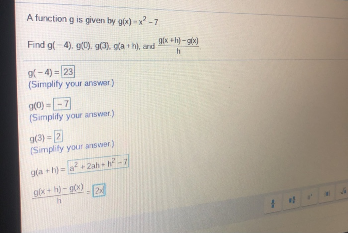 Solved A function g is given by g(x)=x2-7. Find g(-4), g(0), | Chegg.com