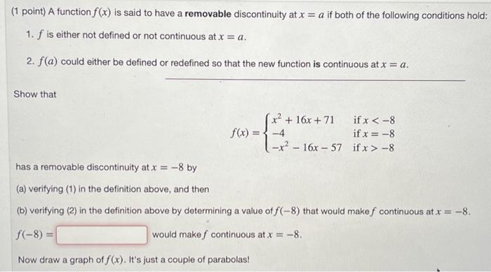 Solved (1 point) A function f(x) is said to have a removable | Chegg.com