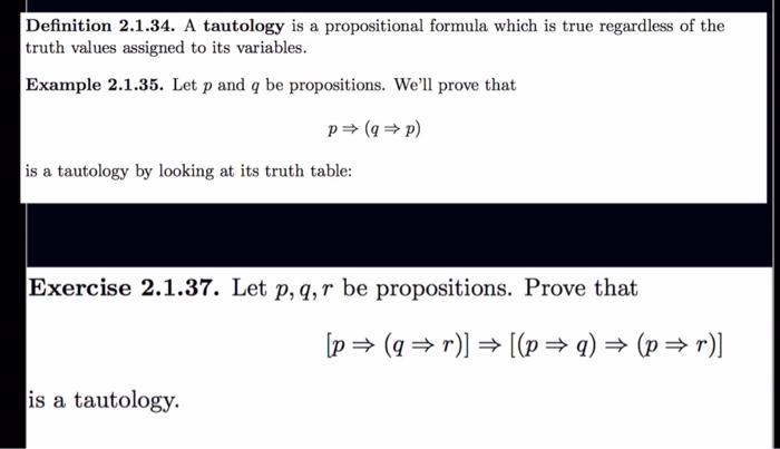 Solved Definition 2.1.34. A tautology is a propositional | Chegg.com