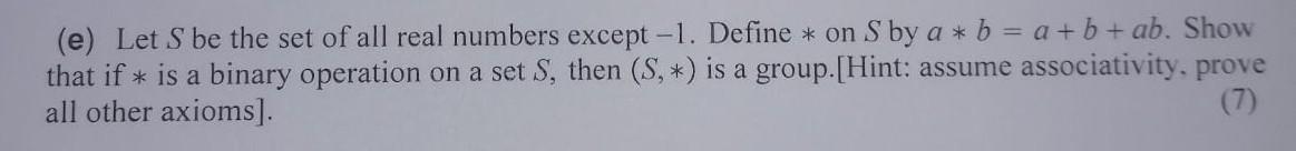 Solved (e) Let S be the set of all real numbers except -1. | Chegg.com