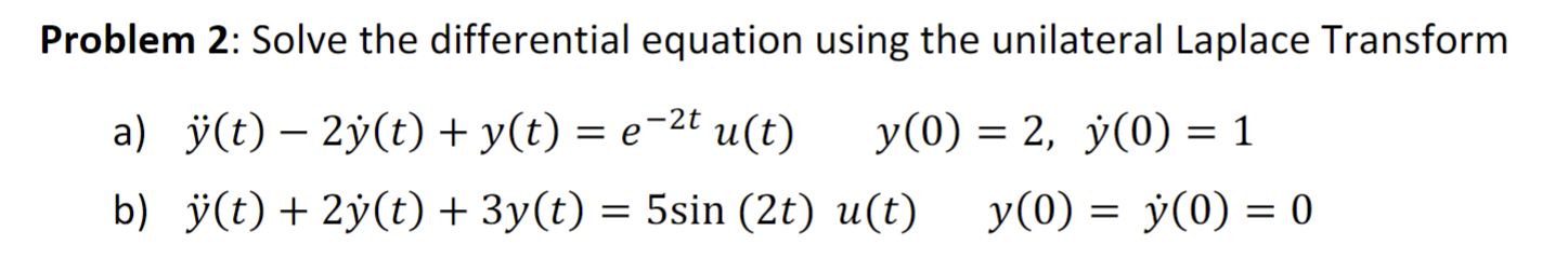 Solved Problem 2: Solve the differential equation using the | Chegg.com