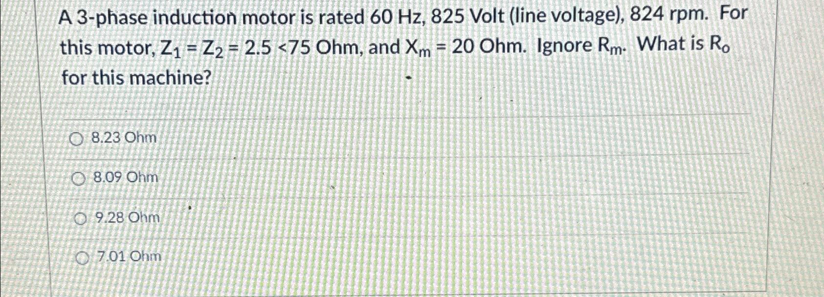 Solved A 3-phase induction motor is rated 60Hz,825Volt (line | Chegg.com