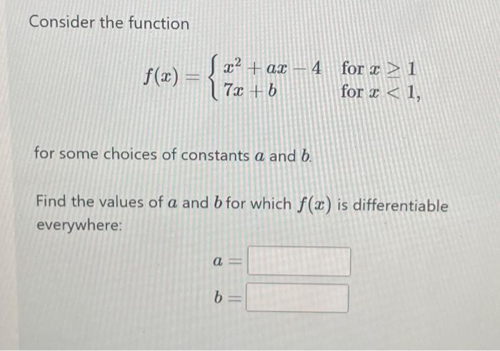 Solved Consider the function f(x)={x2+ax−47x+b for x≥1 for | Chegg.com