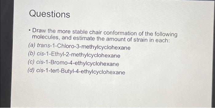 Solved - Draw the more stable chair conformation of the | Chegg.com