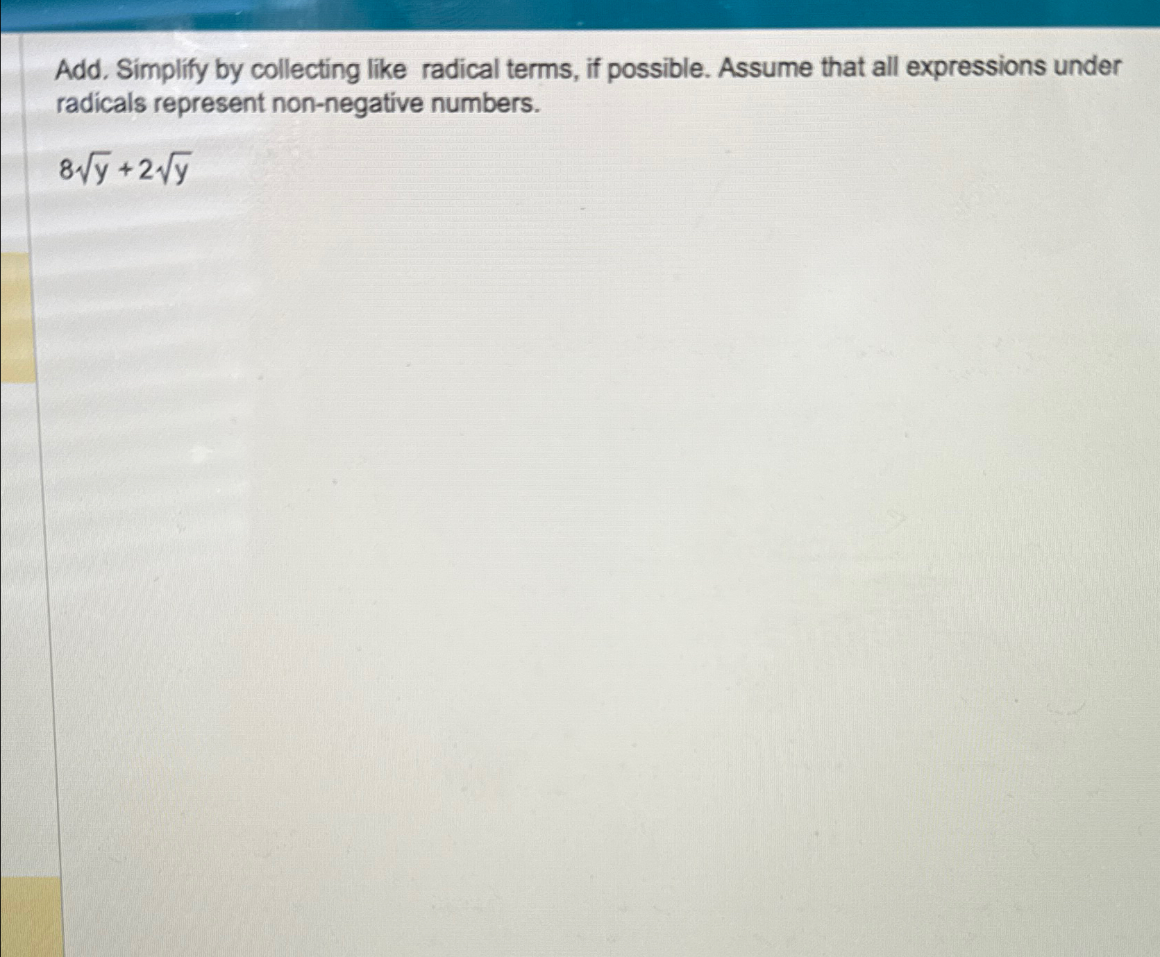 Solved Add. Simplify by collecting like radical terms, if | Chegg.com