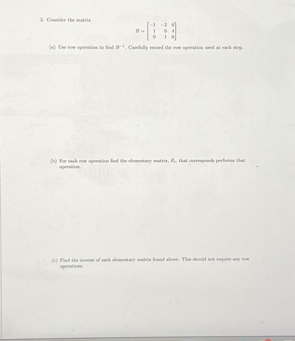 Solved 3. Consider the matrix -1 1 0 1 0 (a) Use row | Chegg.com