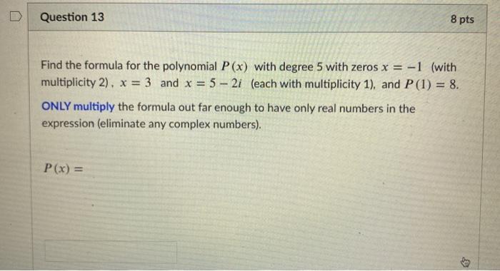 Solved Question 13 8 pts Find the formula for the polynomial | Chegg.com
