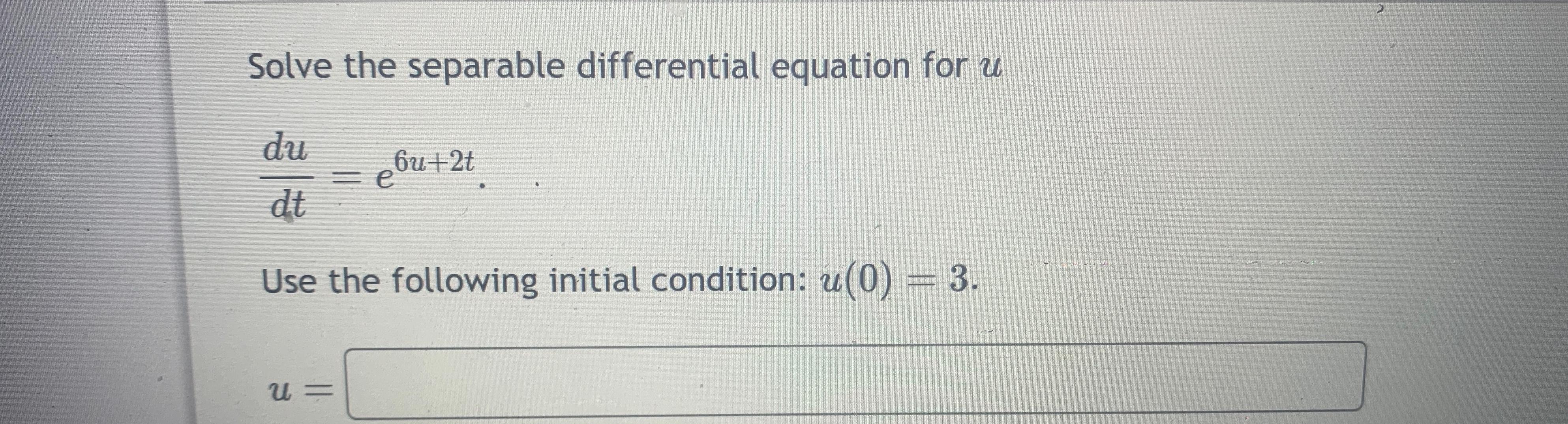 Solve the separable differential equation for | Chegg.com