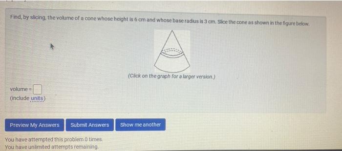Solved Find, by slicing, the volume of a cone whose height | Chegg.com