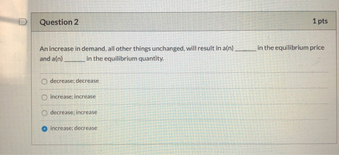 Solved Question 2 1 pts in the equilibrium price An increase | Chegg.com
