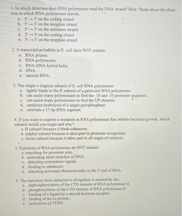 Solved 1. In which direction does RNA polymerase read the | Chegg.com