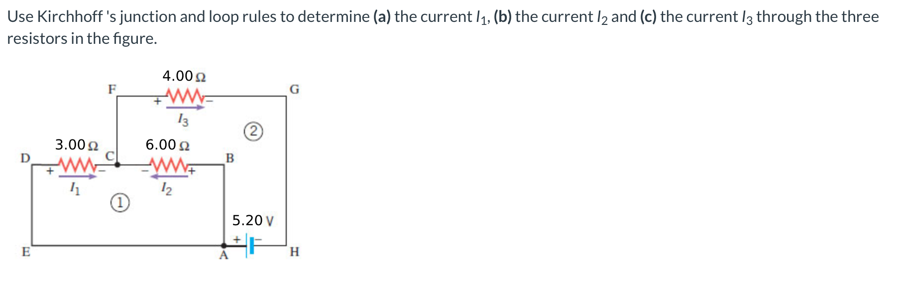 Solved Use Kirchhoff 's junction and loop rules to determine | Chegg.com