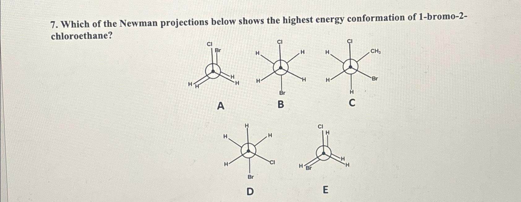 Solved Which of the Newman projections below shows the | Chegg.com