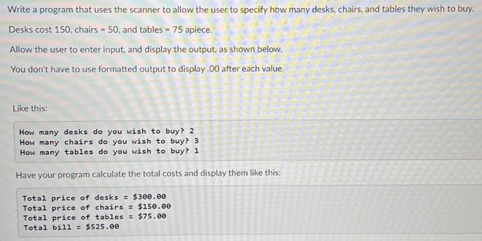 Solved Java Script: Write a program that uses the scanner to | Chegg.com