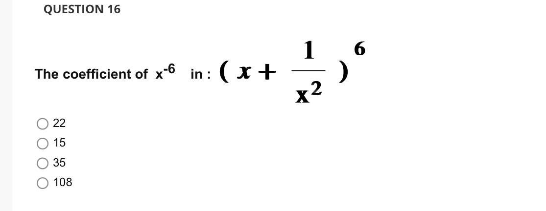 Solved QUESTION 16The coefficient of x-6 ﻿in : | Chegg.com