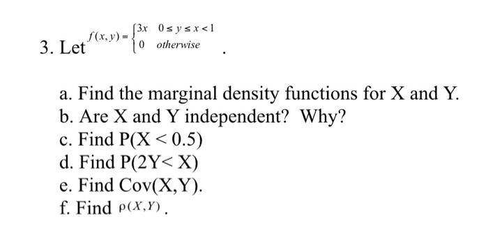 Solved a. Find the marginal density functions for X and Y. | Chegg.com