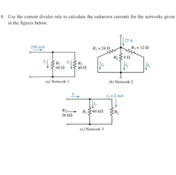 Solved Use the current divider rule to calculate the unknown | Chegg.com