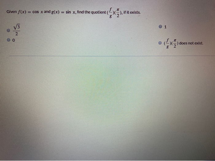 Solved Given f(x) = cos x and g(x) = sin x, find the | Chegg.com