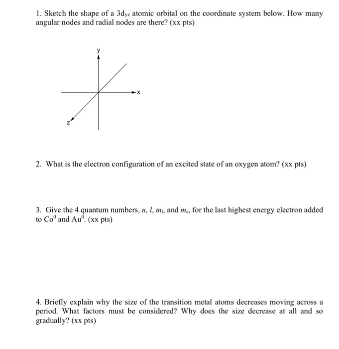 Solved 1. Sketch the shape of a 3dyz atomic orbital on the | Chegg.com