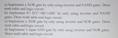Solved a) ﻿Implement a XOR gate by only using inverter and | Chegg.com