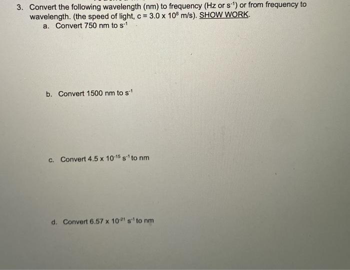Solved 3. Convert the following wavelength (nm) to frequency | Chegg.com