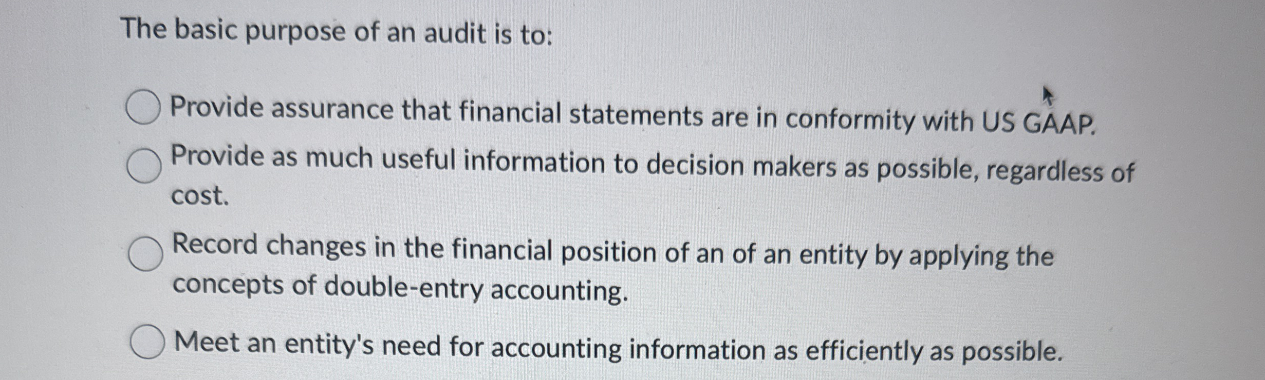 Solved The basic purpose of an audit is to:Provide assurance | Chegg.com