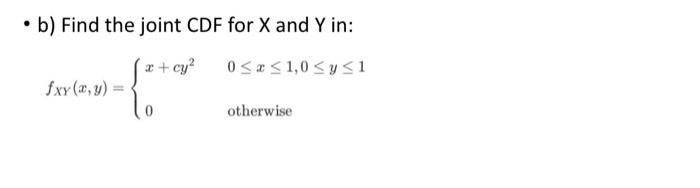 Solved - b) Find the joint CDF for X and Y in: | Chegg.com