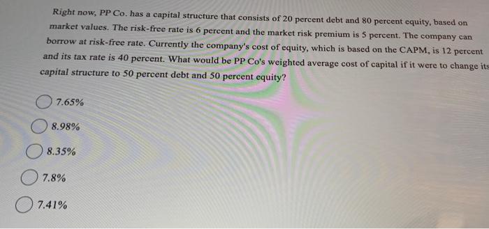Solved Right now, PP Co. has a capital structure that | Chegg.com
