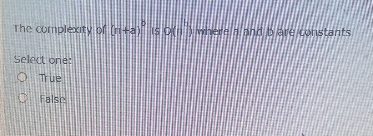 Solved The complexity of (n+a)b ﻿is O(nb) ﻿where a and b | Chegg.com