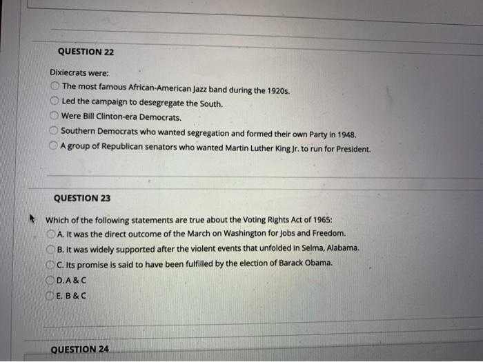 Solved QUESTION 22 Dixiecrats were: The most famous | Chegg.com