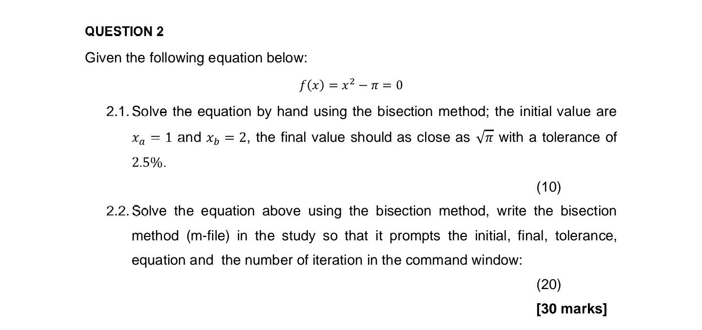 Solved Given the following equation below: f(x)=x2−π=0 2.1. | Chegg.com