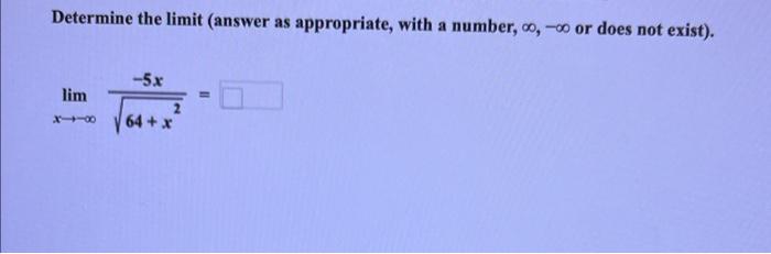 Solved Determine the limit (answer as appropriate, with a | Chegg.com