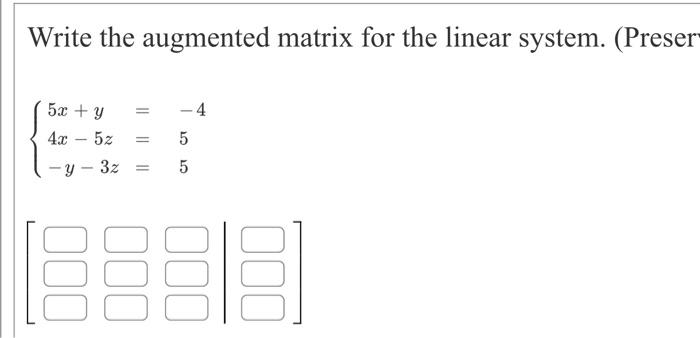 Solved Write the augmented matrix for the linear system. | Chegg.com