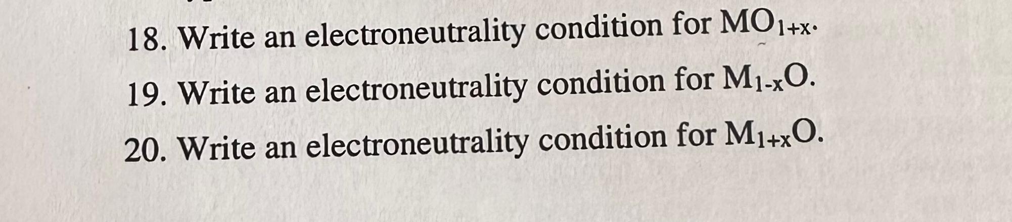 Solved Write an electroneutrality condition for MO1+x.Write | Chegg.com
