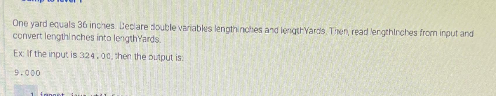 Solved One yard equals 36 inches. Declare double variables | Chegg.com Solved One yard equals 36 inches. Declare double variables | Chegg.com