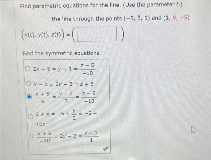 Solved Find parametric equations for the line. (Use the | Chegg.com