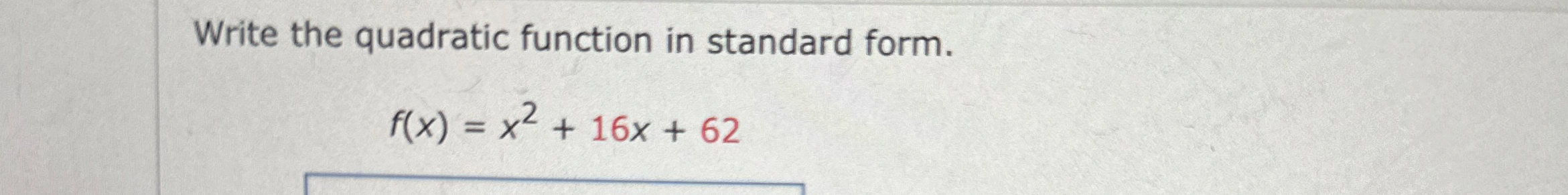 Solved Write the quadratic function in standard | Chegg.com