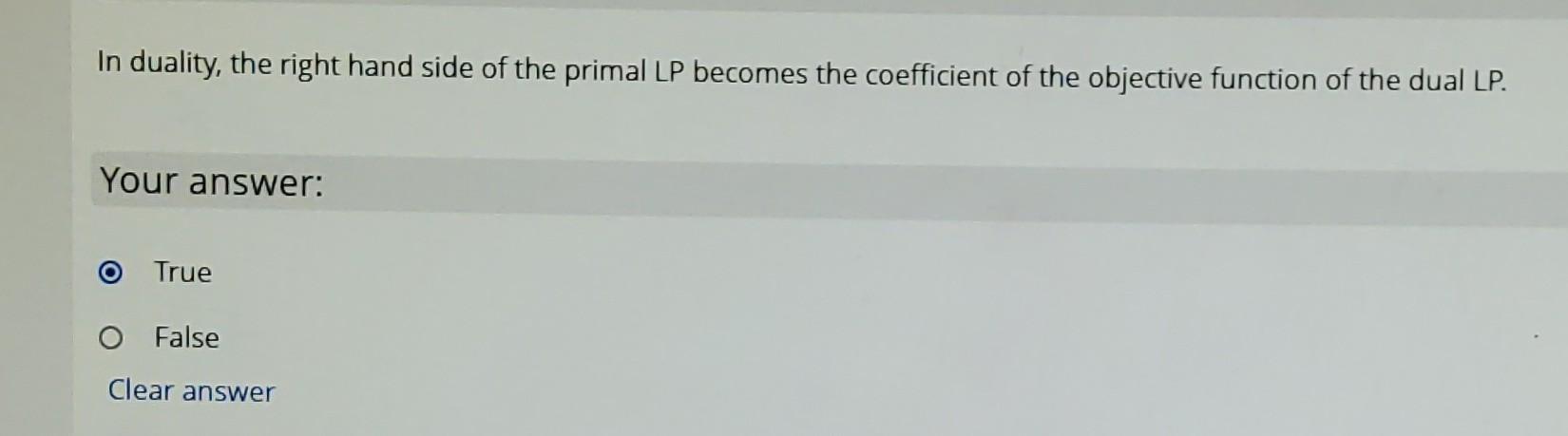Solved In duality, the right hand side of the primal LP | Chegg.com Solved In duality, the right hand side of the primal LP | Chegg.com