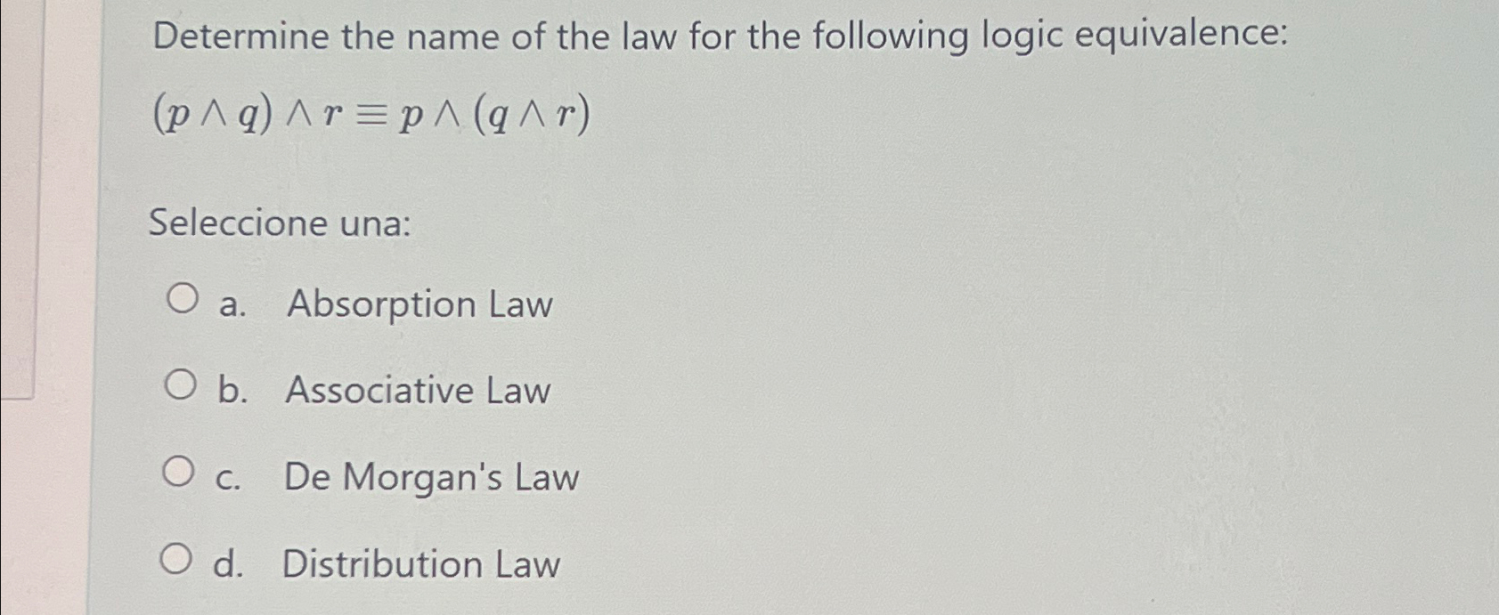 Solved Determine the name of the law for the following logic | Chegg.com