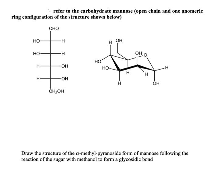 Solved refer to the carbohydrate mannose (open chain and one | Chegg.com