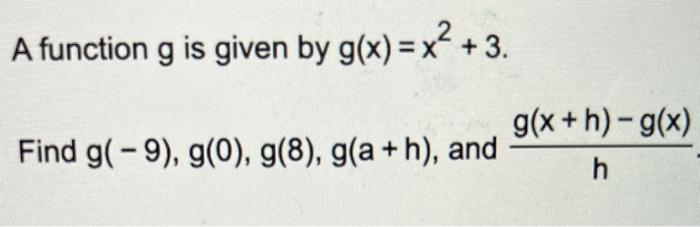 Solved A function g is given by g(x)=x2+3 Find | Chegg.com